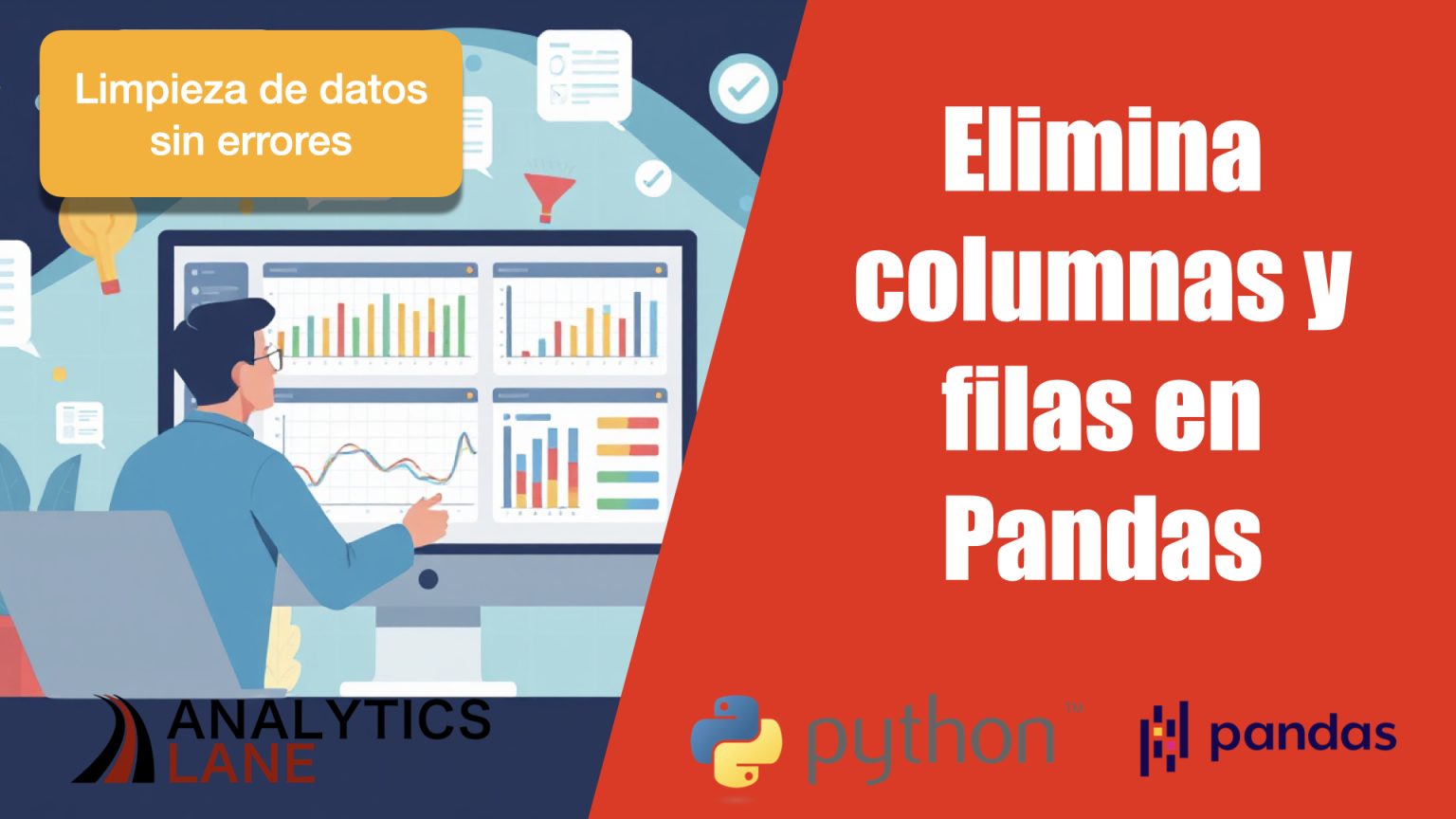 ¡Nuevo video! Aprende a eliminar filas y columnas en Pandas sin errores - Analytics Lane